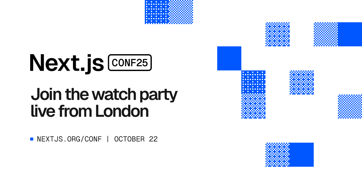 Next.js Conf 25 London Watch Party
