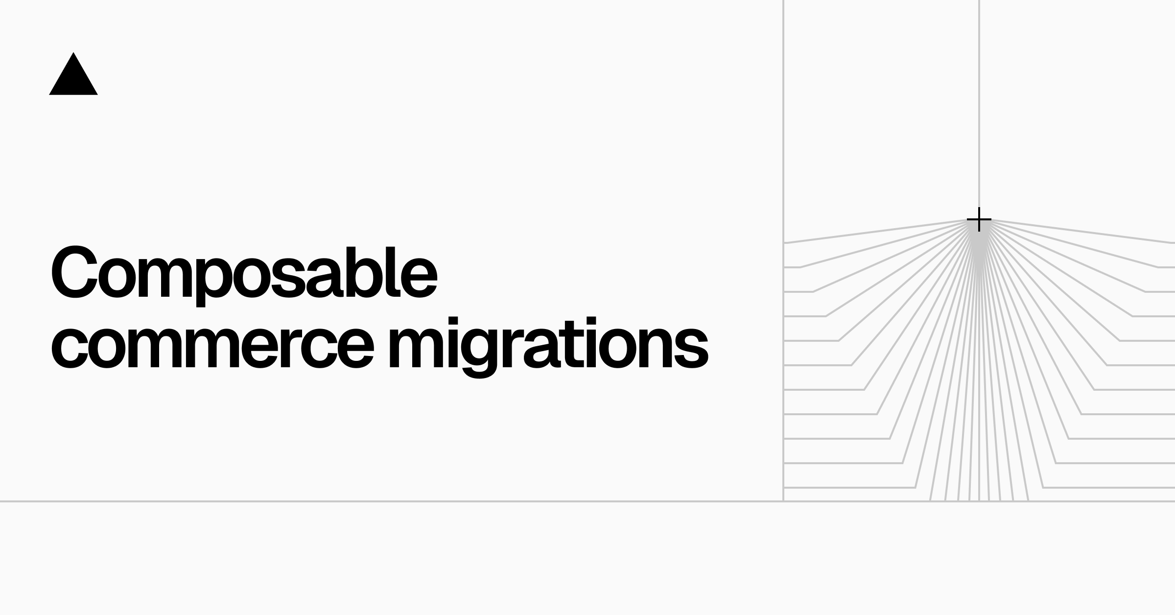 How to plan a successful composable commerce migration — Vercel
