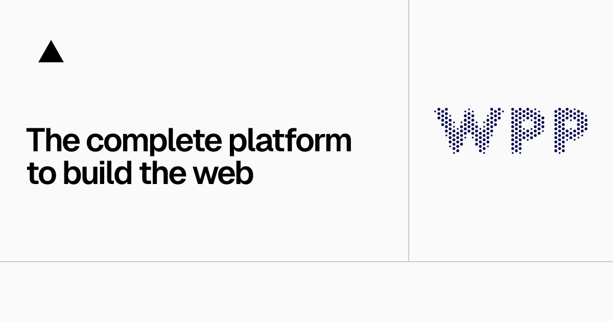 Vercel And Wpp World Class Creativity Enabled By Technology Vercel