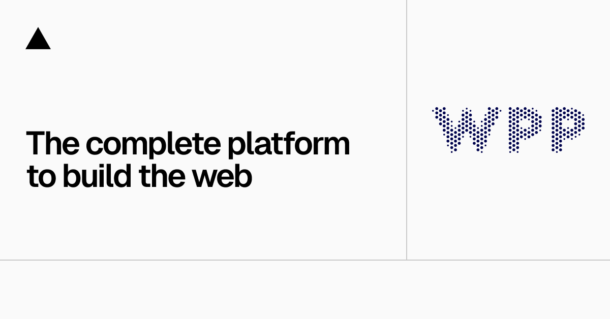 Vercel and WPP: World-class creativity enabled by technology - Vercel