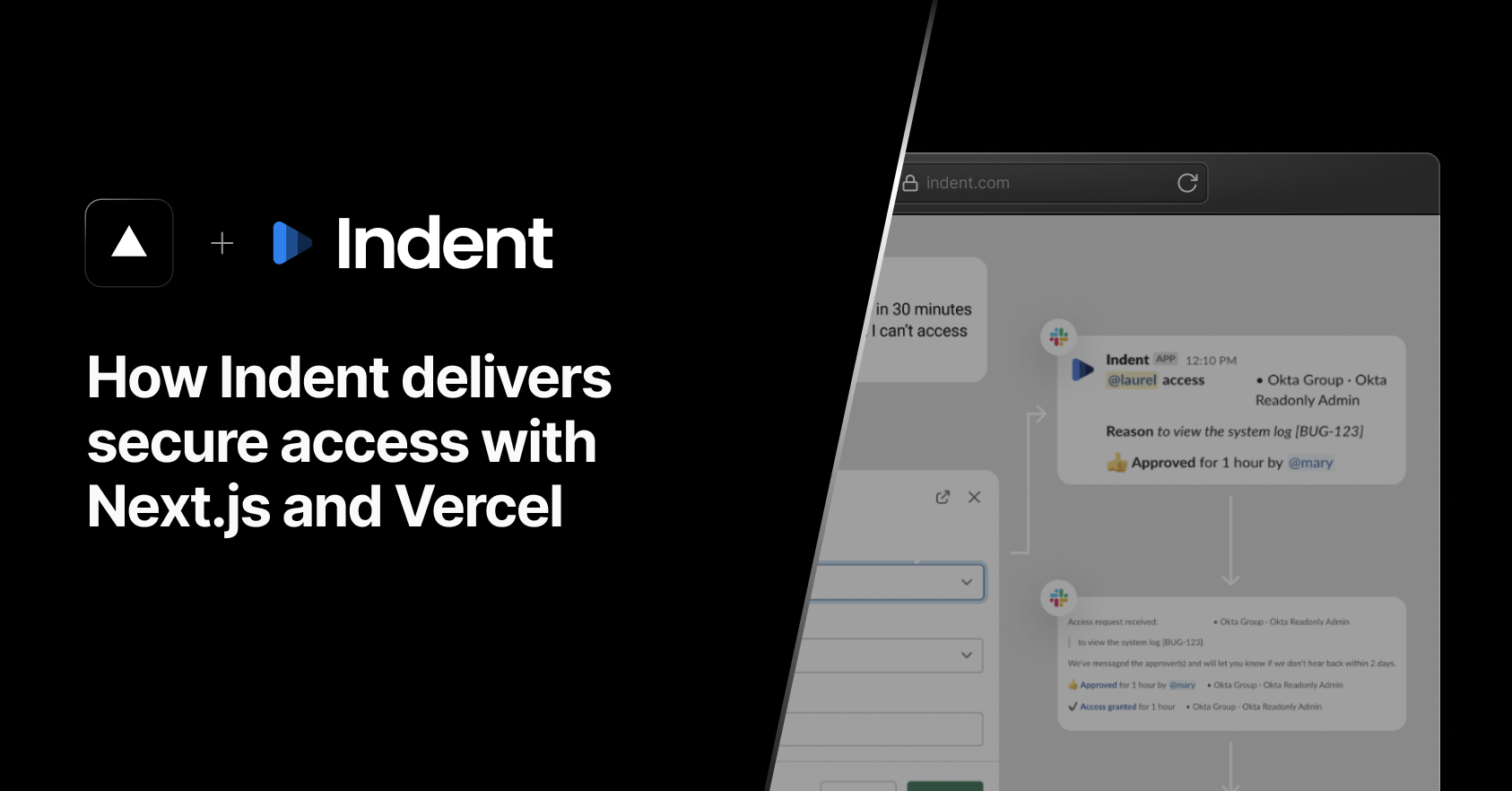 How Indent delivers secure access with Next.js and Vercel - Vercel