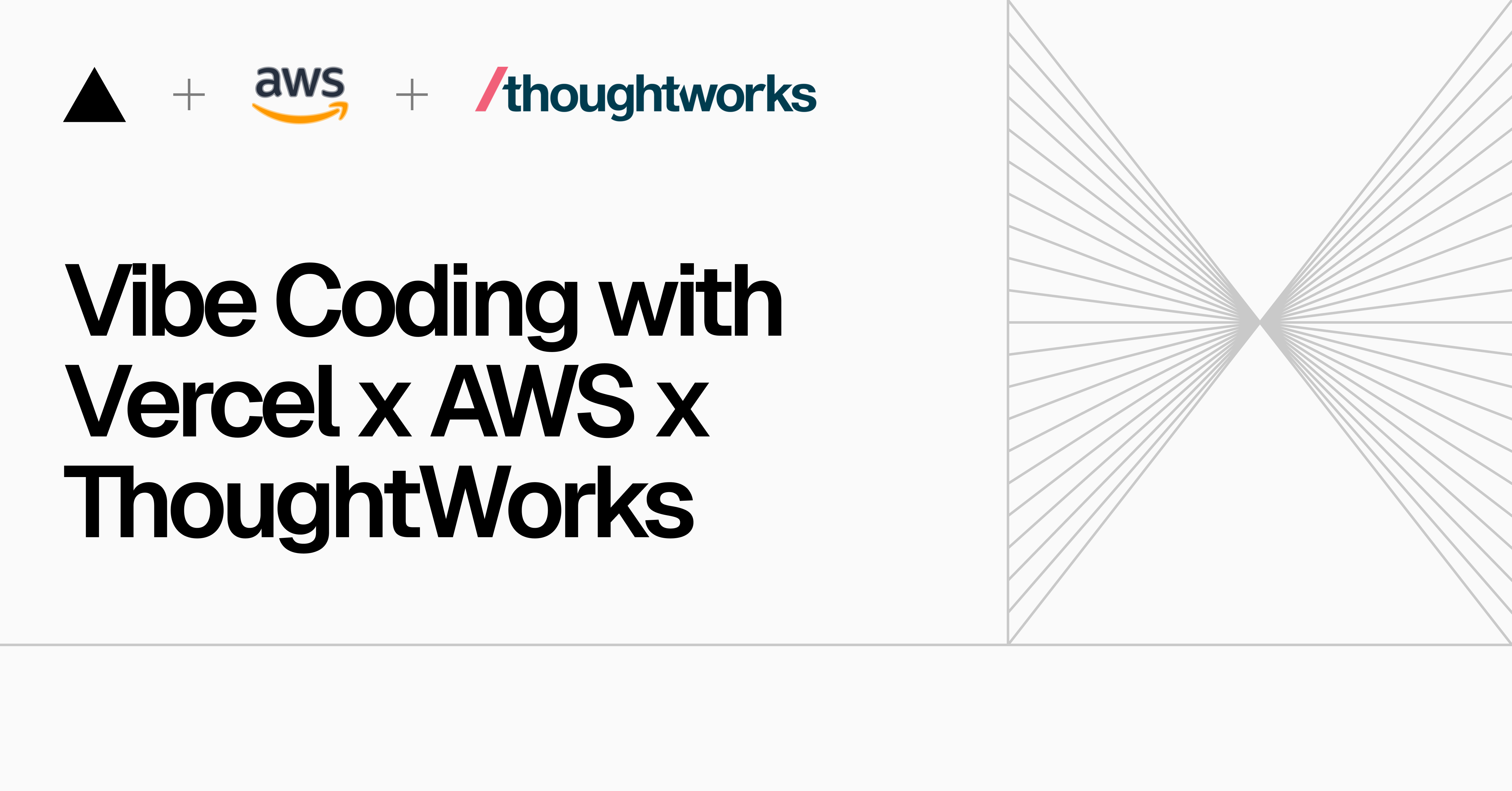Vibe Coding with Vercel x AWS x ThoughtWorks