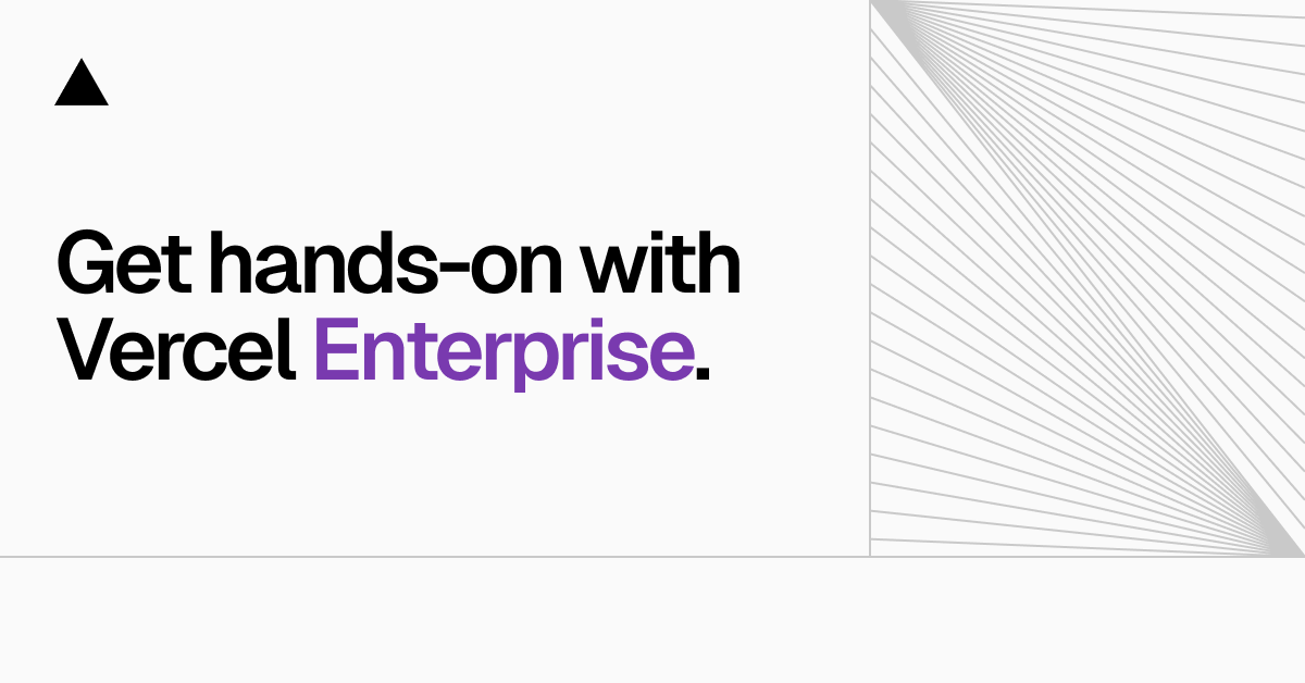 Explore Vercel Enterprise.